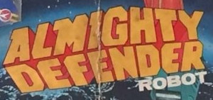 Almighty Defender Robot (Maxwell) Action Figure Checklist